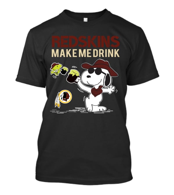 Redksins Make Me Drink T-Shirt