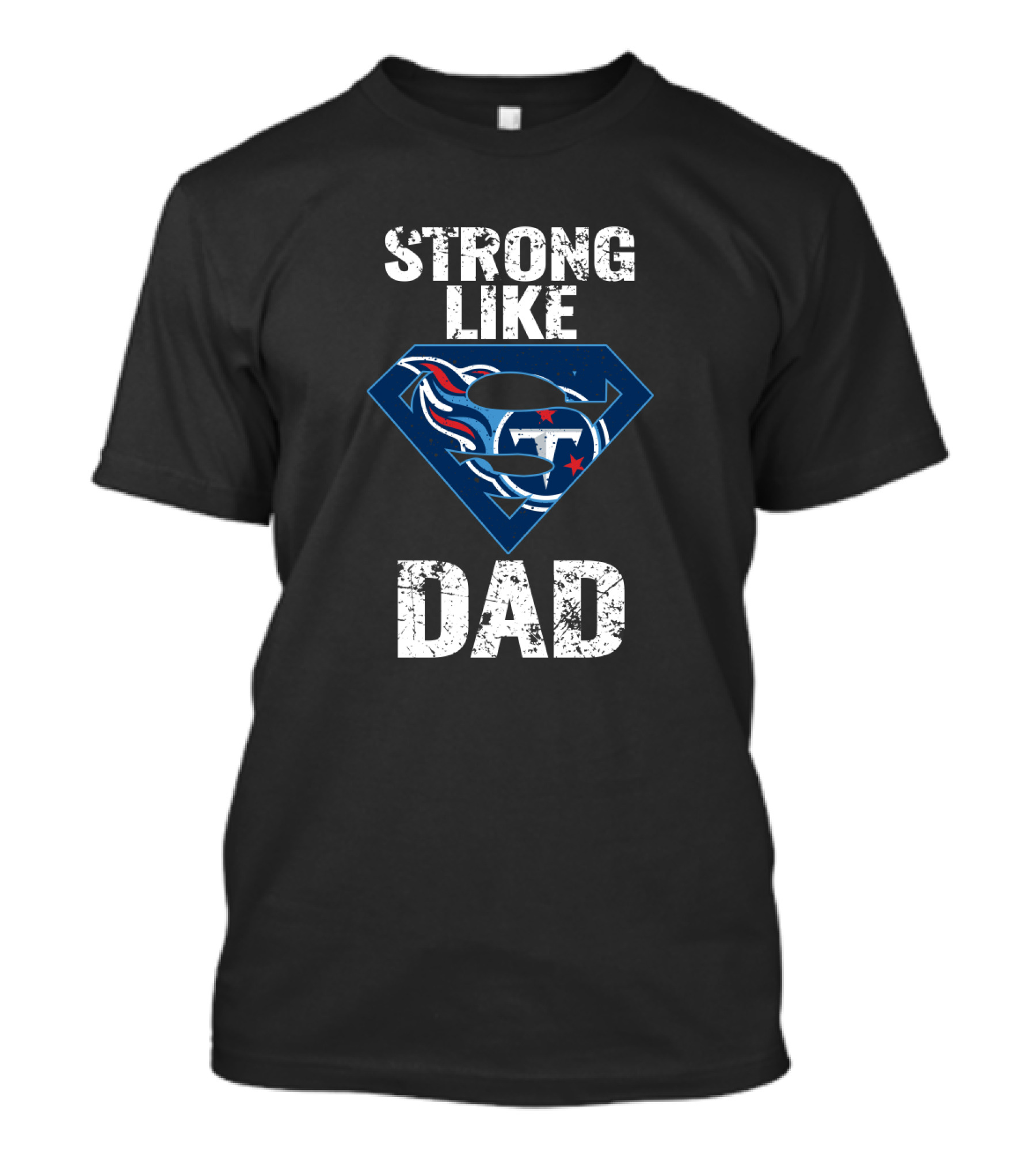 Strong Like Dad Tennessee Titans Super Hero T-Shirt