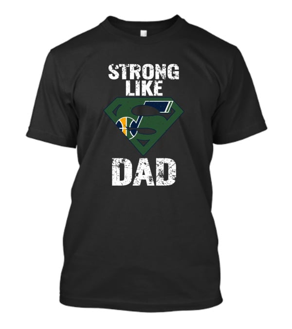 Strong Like Utah Jazz Super Dad T-Shirt