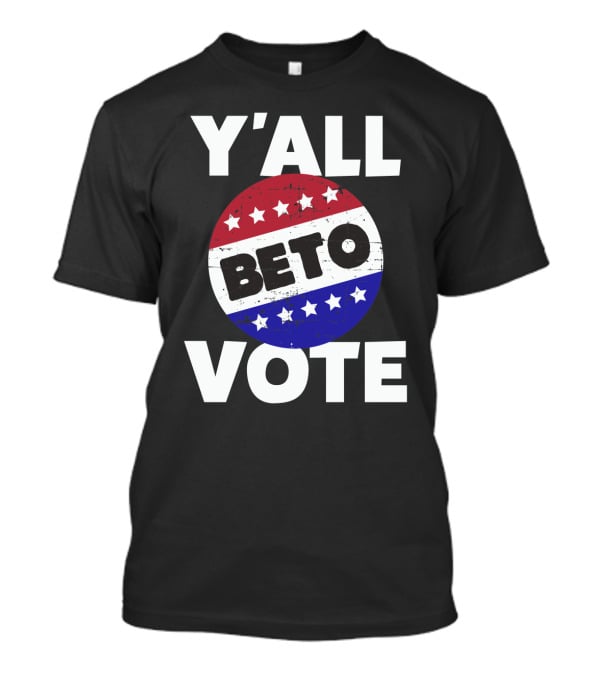 Y'all Vote Beto Red White Blue Stars Button T-Shirt