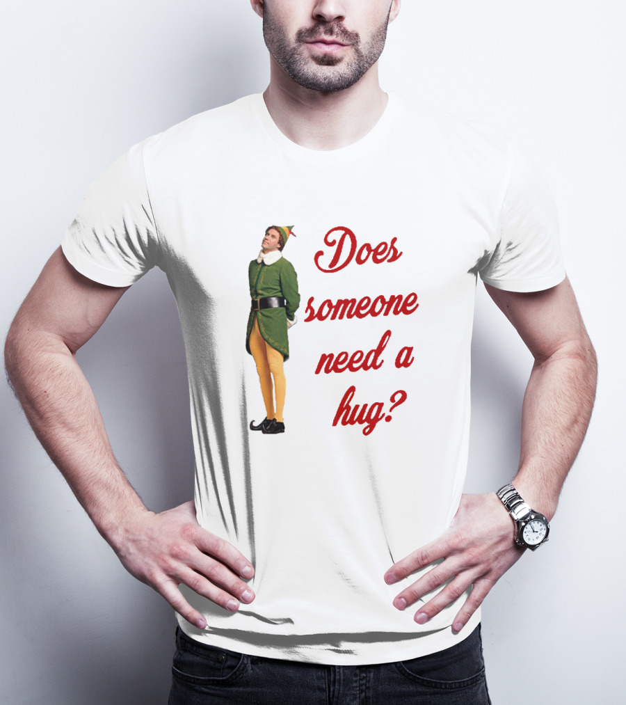 Does Someone Need A Hug Xmas Elf Buddy Green Costume T-Shirt
