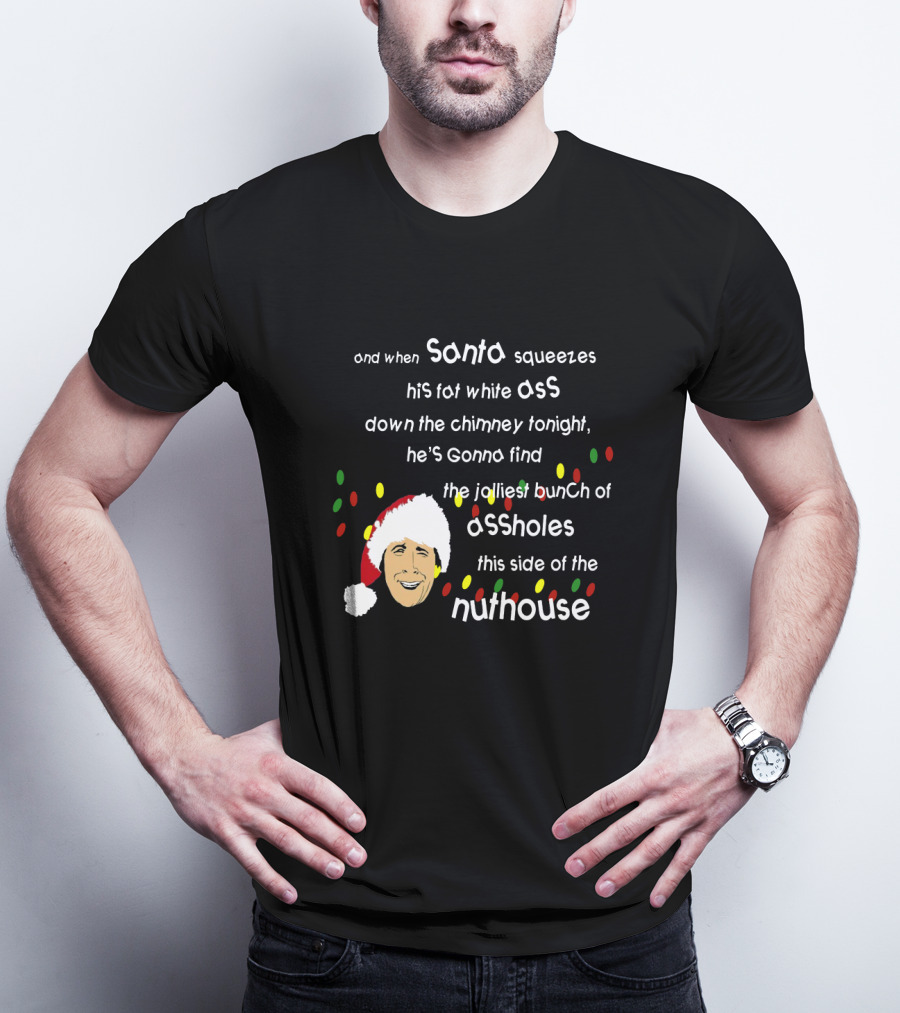 Clark Griswold Santa Funny Christmas Lights Nuthouse T-Shirt