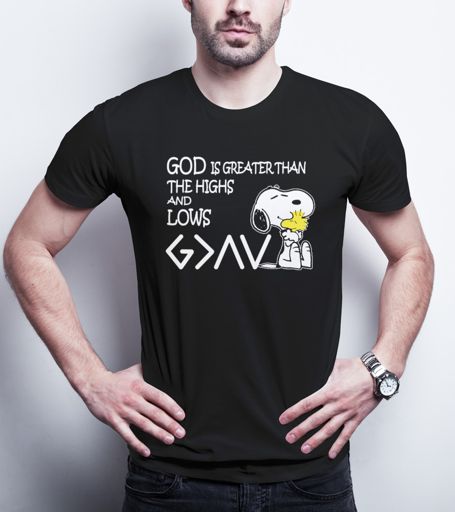 God Is Greater Than Highs Lows Snoopy Woodstock T-Shirt