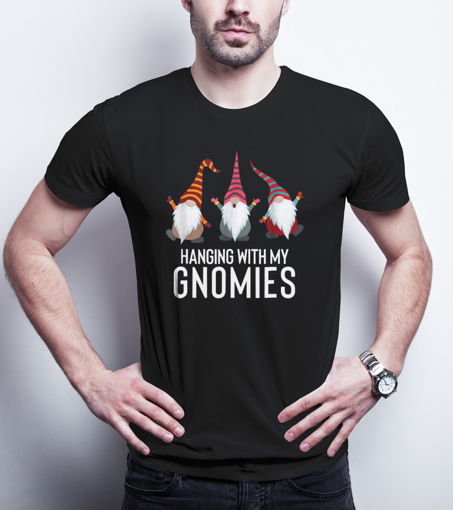 Hanging With My Gnomies Cute Gnome Trio Fun Holiday T-Shirt