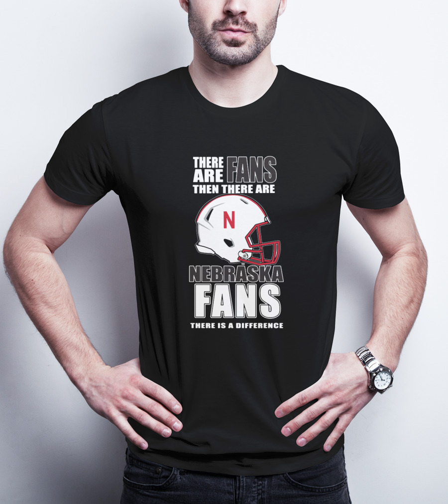 There Are Fans Then There Are Nebraska Fans There Is A Difference Football Helmet T-Shirt