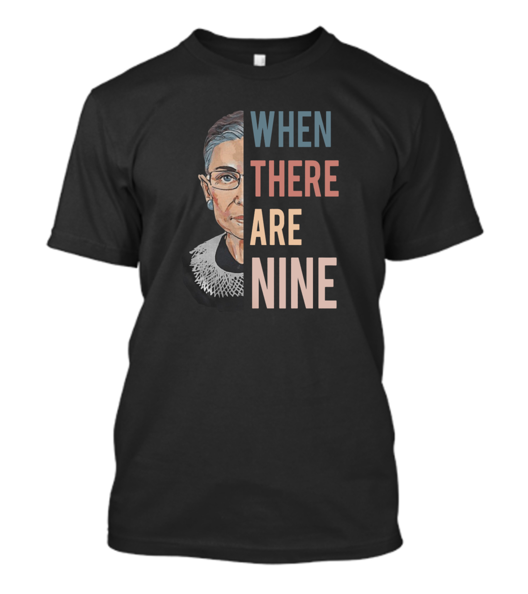 Ruth Bader Ginsburg Iconic Quote When There Are Nine Judicial Equality T-Shirt