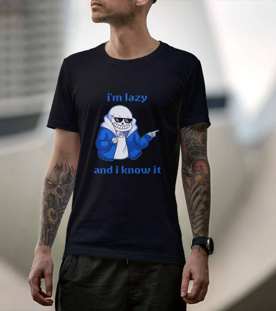Sans Im Lazy And I Know It Cool Meme Skeleton In Blue Jacket T-Shirt