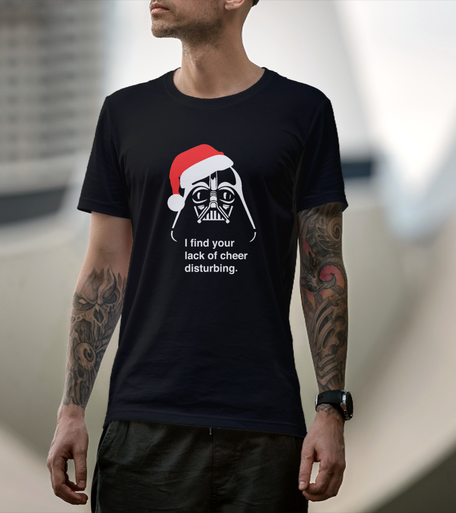 Star Wars Darth Vader Santa Hat I Find Your Lack Of Cheer Disturbing T-Shirt