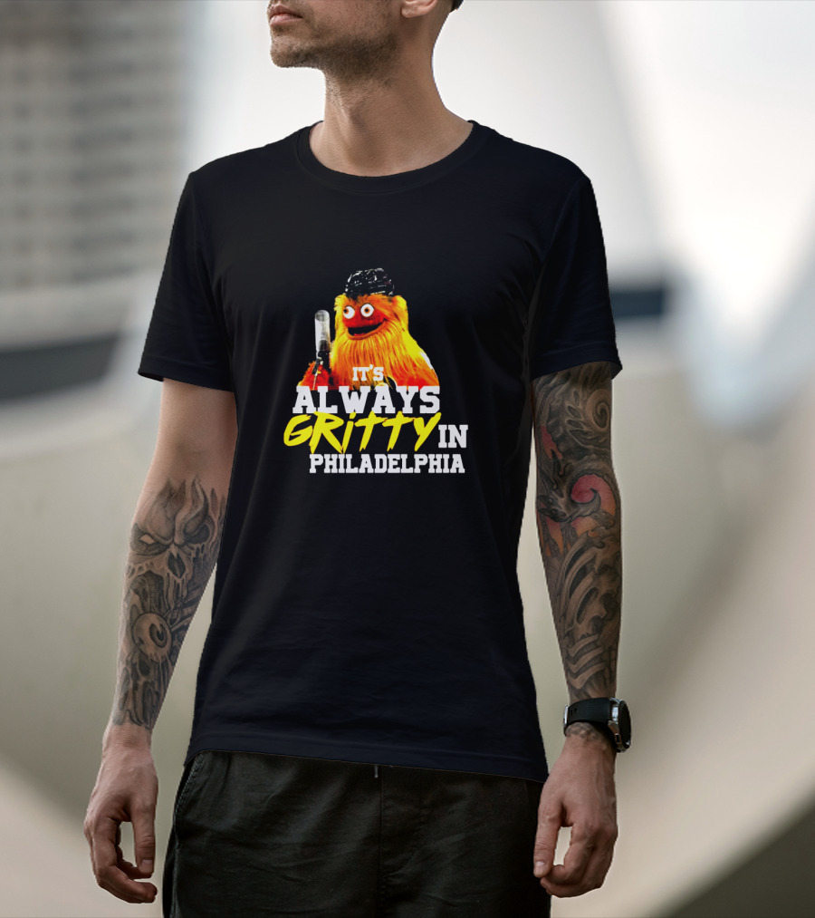 Gritty It's Always Gritty In Philadelphia Iconic Philadelphia Flyers Mascot T-Shirt