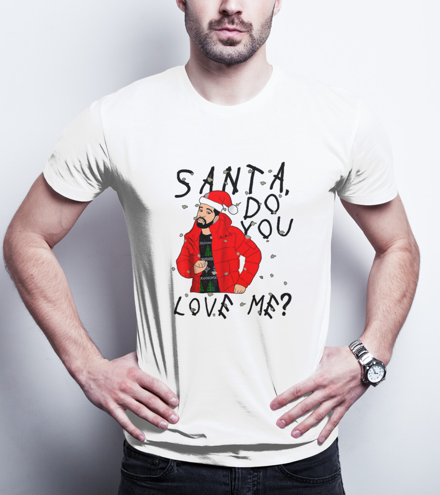 Santa Do You Love Me Festive Red Jacket And Bearded Santa Hat Holiday T-Shirt