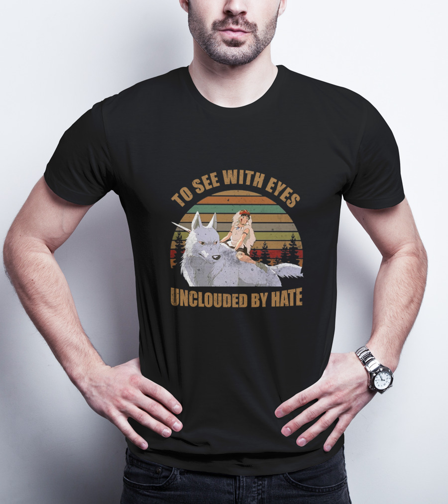 To See With Eyes Unclouded By Hate Princess Mononoke Wolf Companion Vintage Sunset Forest Scene T-Shirt