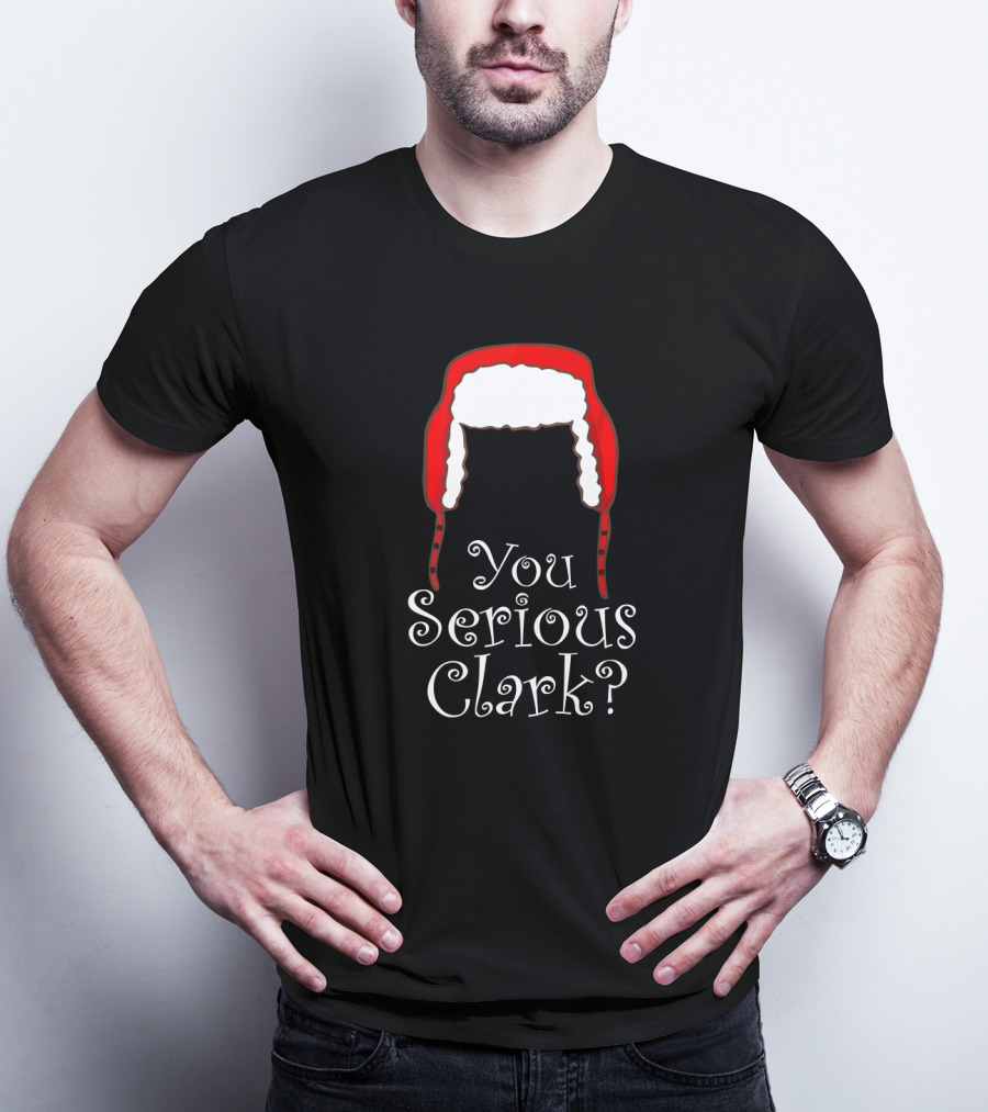 You Serious Clark Funny Christmas Pajamas Red Hat Iconic Holiday Humor T-Shirt