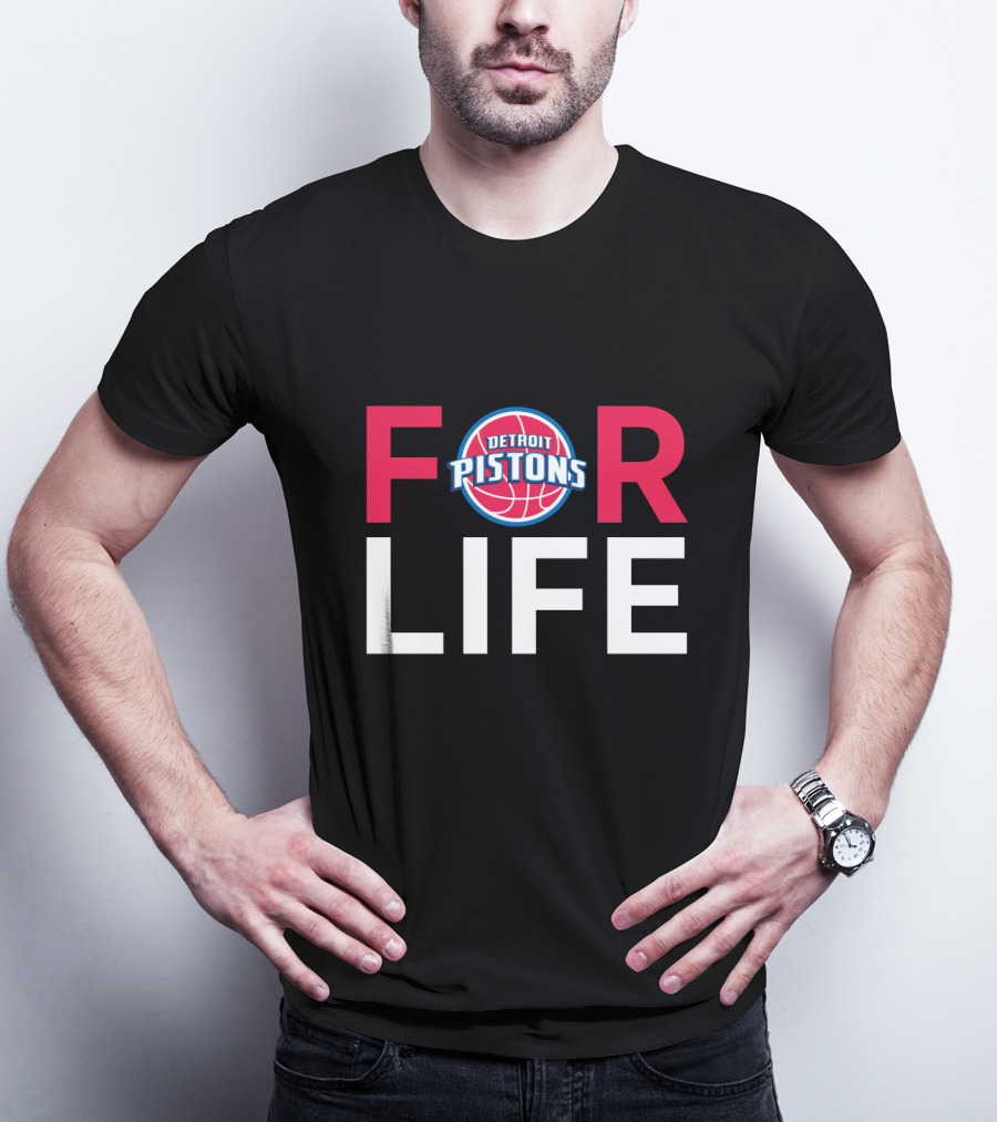 Detroit Pistons Basketball For Life Fan Loyalty T-Shirt