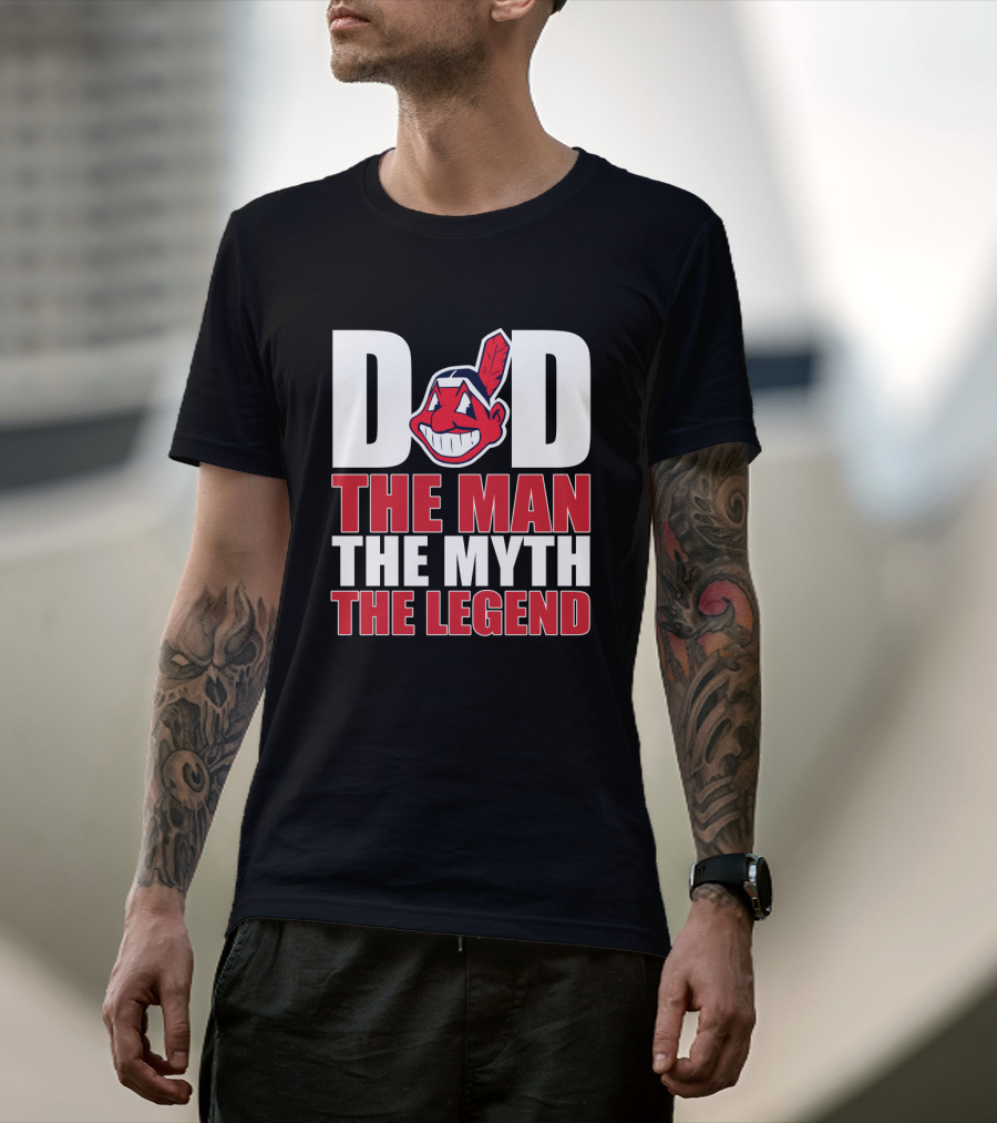 Cleveland Indians Dad The Man The Myth The Legend T-Shirt