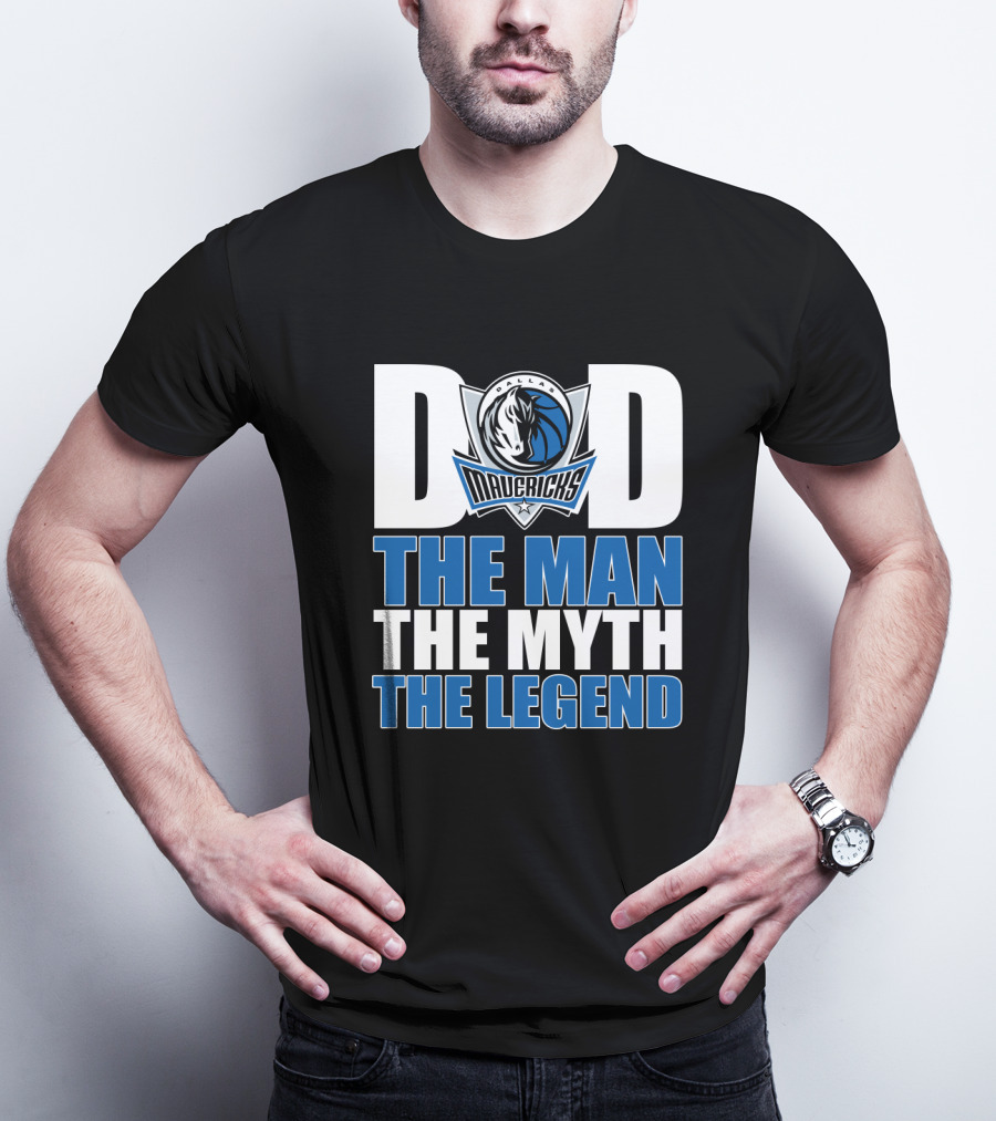 Dallas Mavericks Dad The Man The Myth The Legend T-Shirt