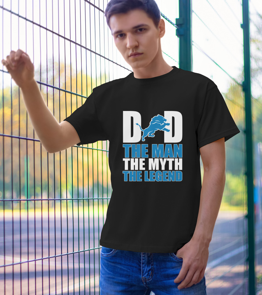 Detroit Lions Dad The Man The Myth The Legend Father's Day Gift T-Shirt