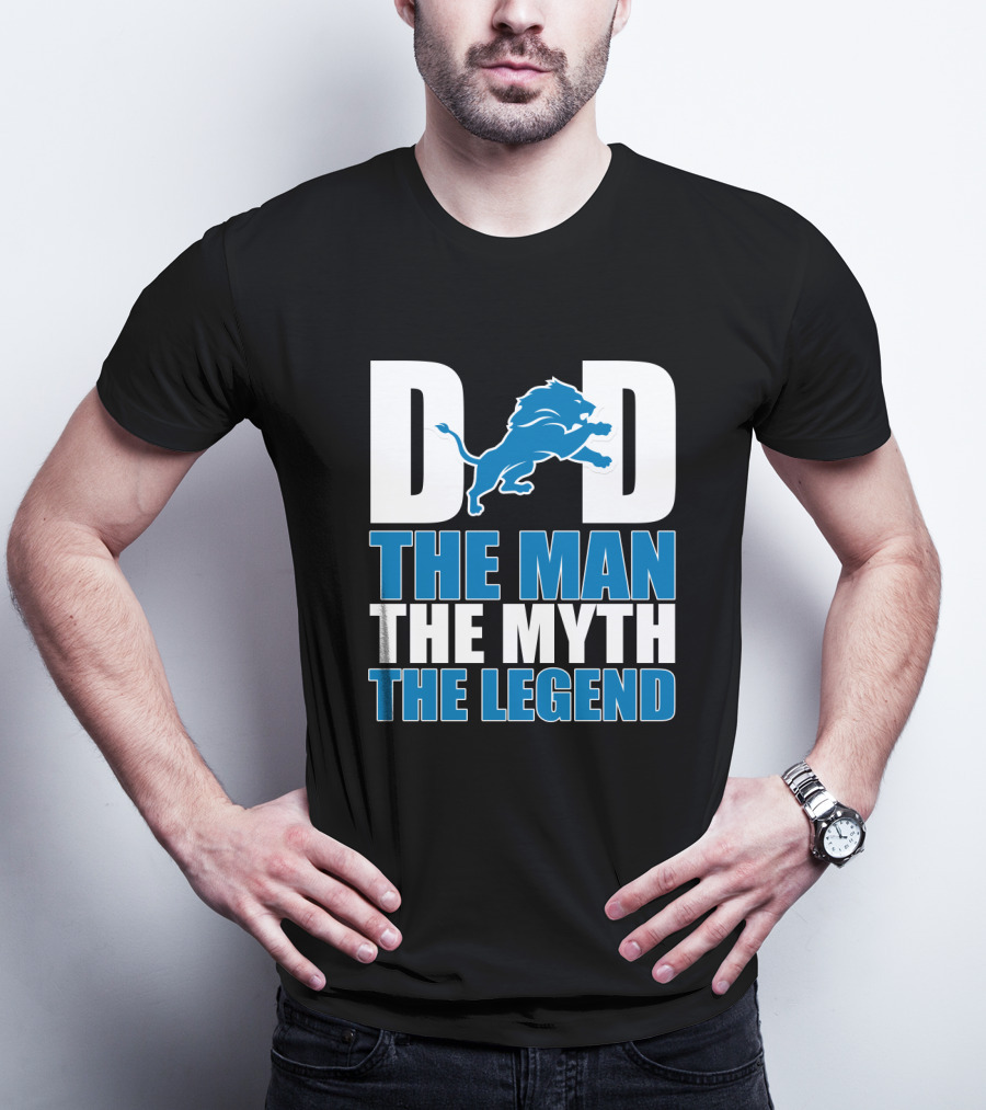 Detroit Lions Dad The Man The Myth The Legend Father's Day Gift T-Shirt