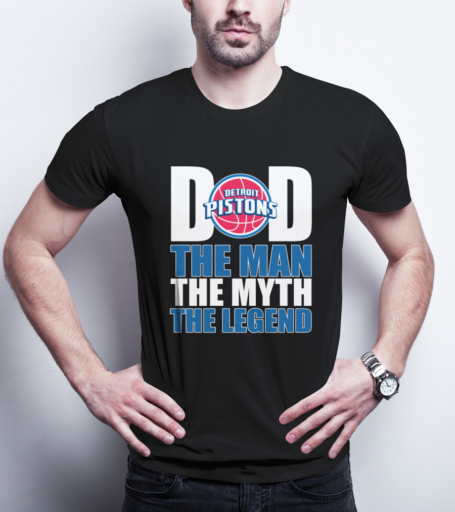 Detroit Pistons Dad The Man The Myth The Legend Father's Day Gift T-Shirt