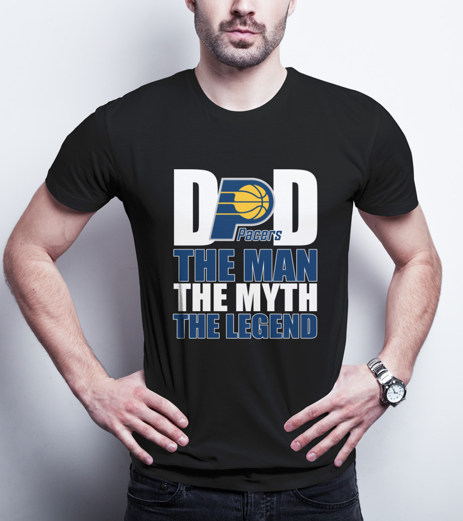 Indiana Pacers Dad The Man The Myth The Legend Father's Day Gift T-Shirt