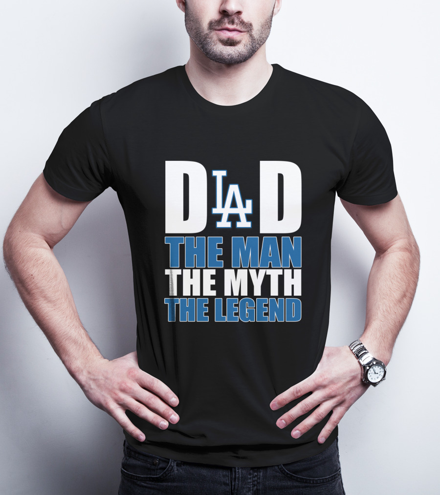 Los Angeles Dodgers Dad The Man The Myth The Legend T-Shirt