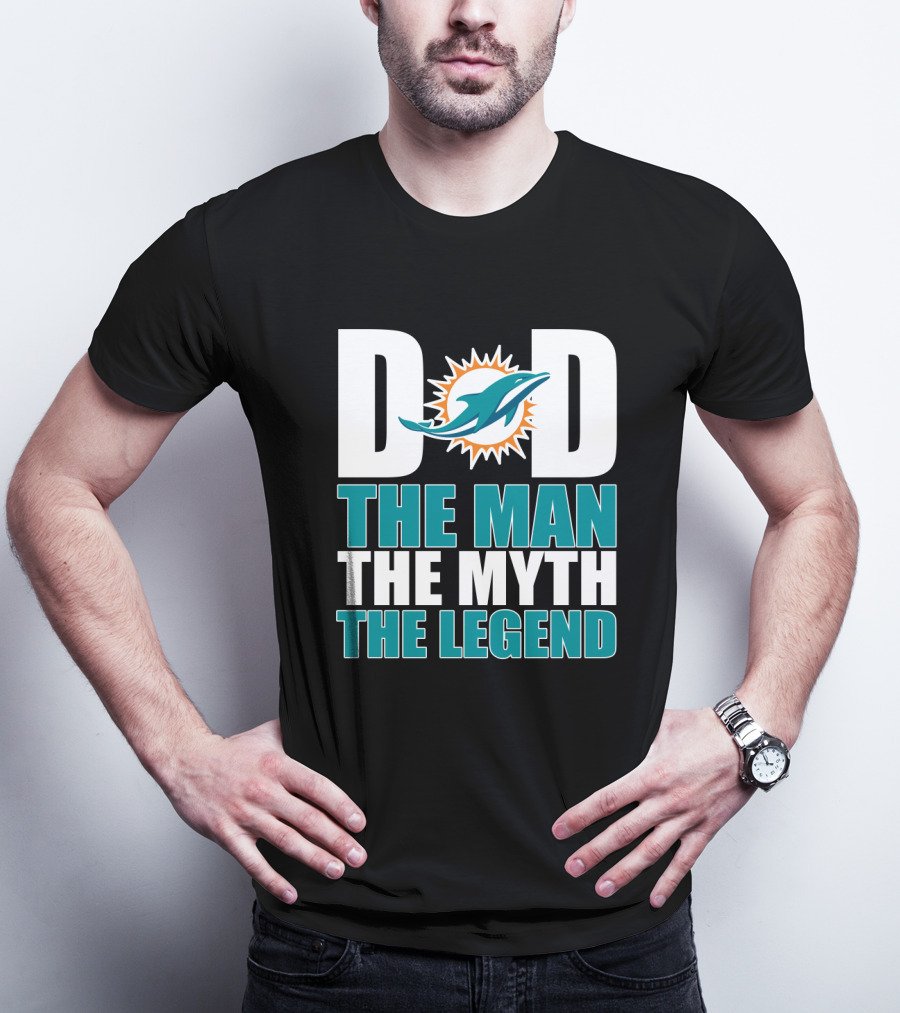 Miami Dolphins Dad The Man The Myth The Legend Father's Day Gift T-Shirt