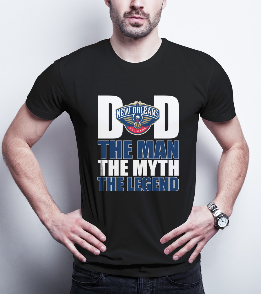 New Orleans Pelicans Dad The Man The Myth The Legend Father's Day Gift T-Shirt
