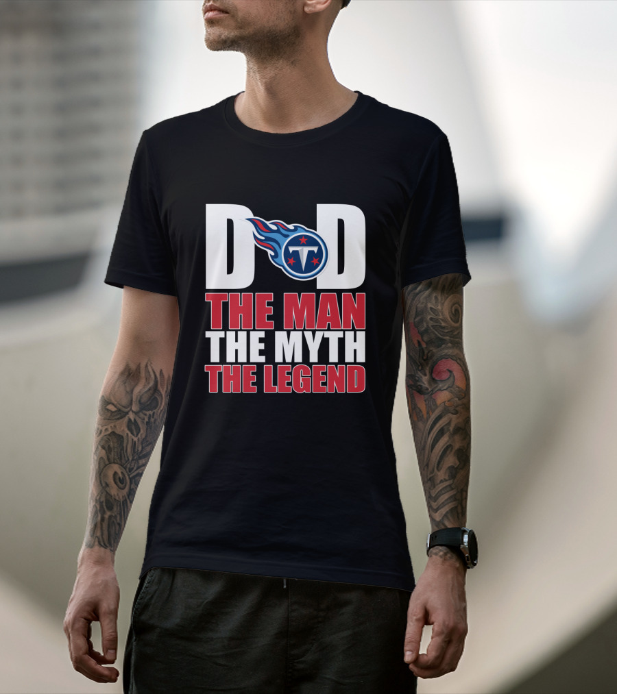 Tennessee Titans Dad The Man The Myth The Legend Father's Day Gift T-Shirt