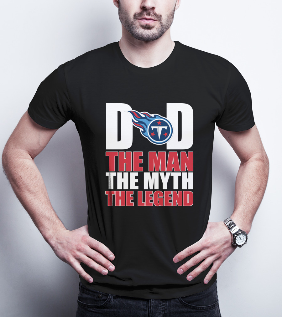 Tennessee Titans Dad The Man The Myth The Legend Father's Day Gift T-Shirt