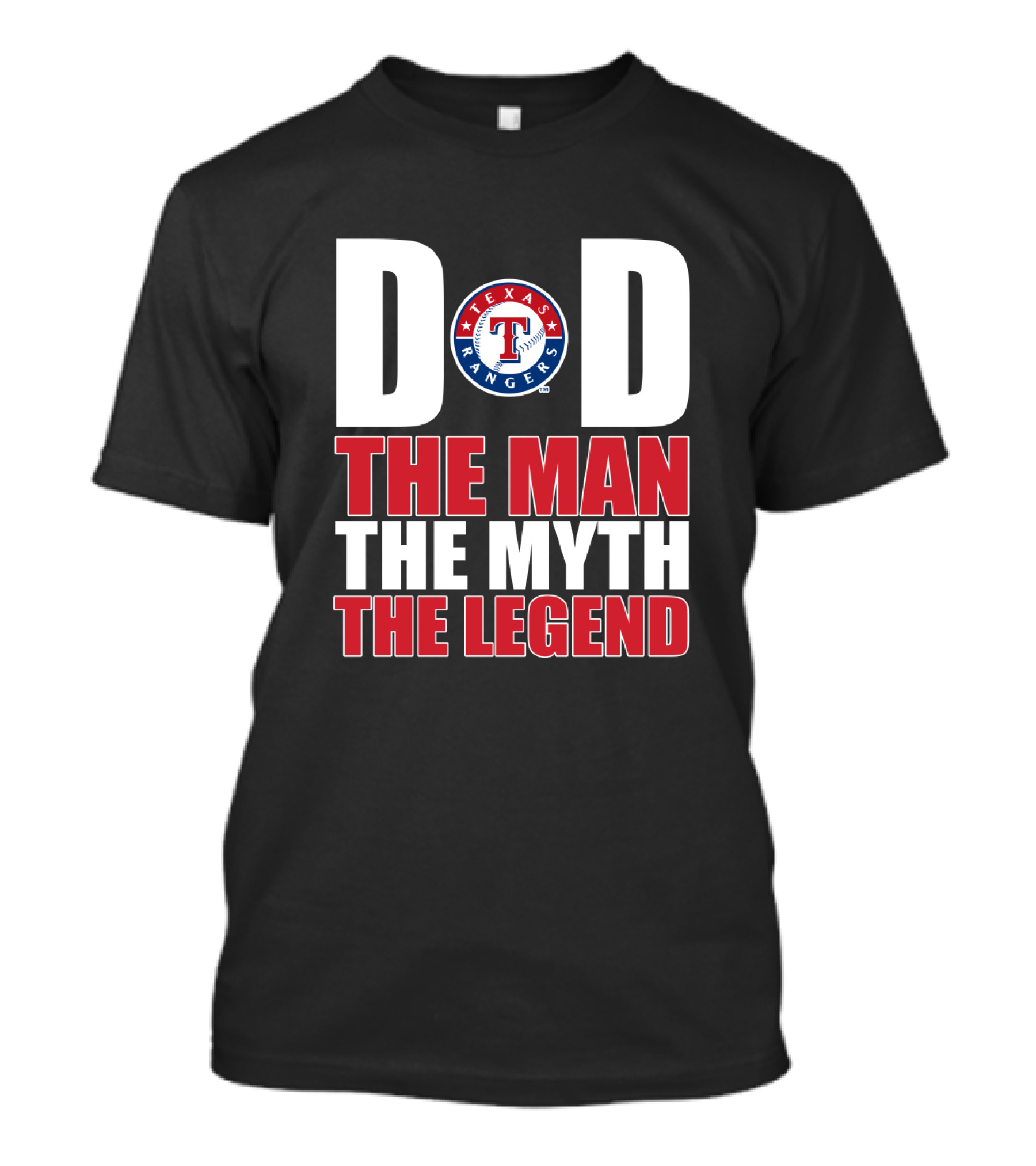 Dad The Man The Myth The Legend Texas Rangers T-Shirt
