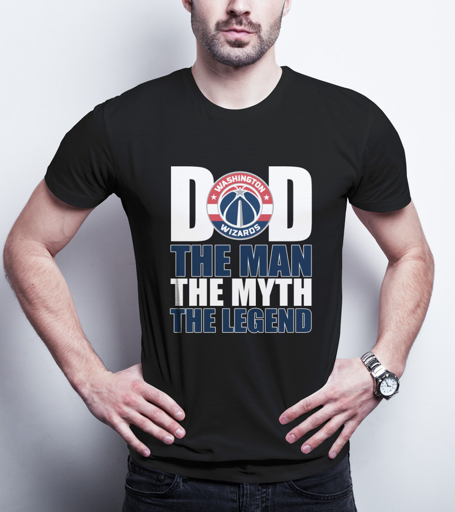 Washington Wizards Dad The Man The Myth The Legend Father's Day T-Shirt