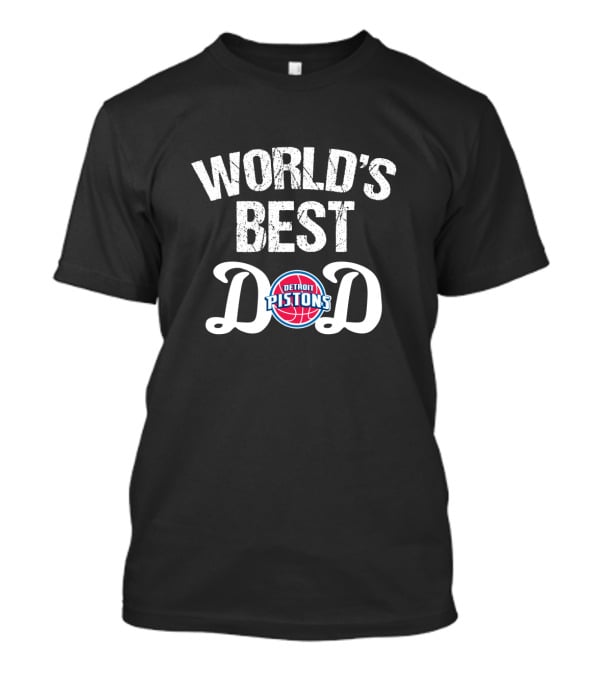 World's Best Detroit Pistons Dad T-Shirt