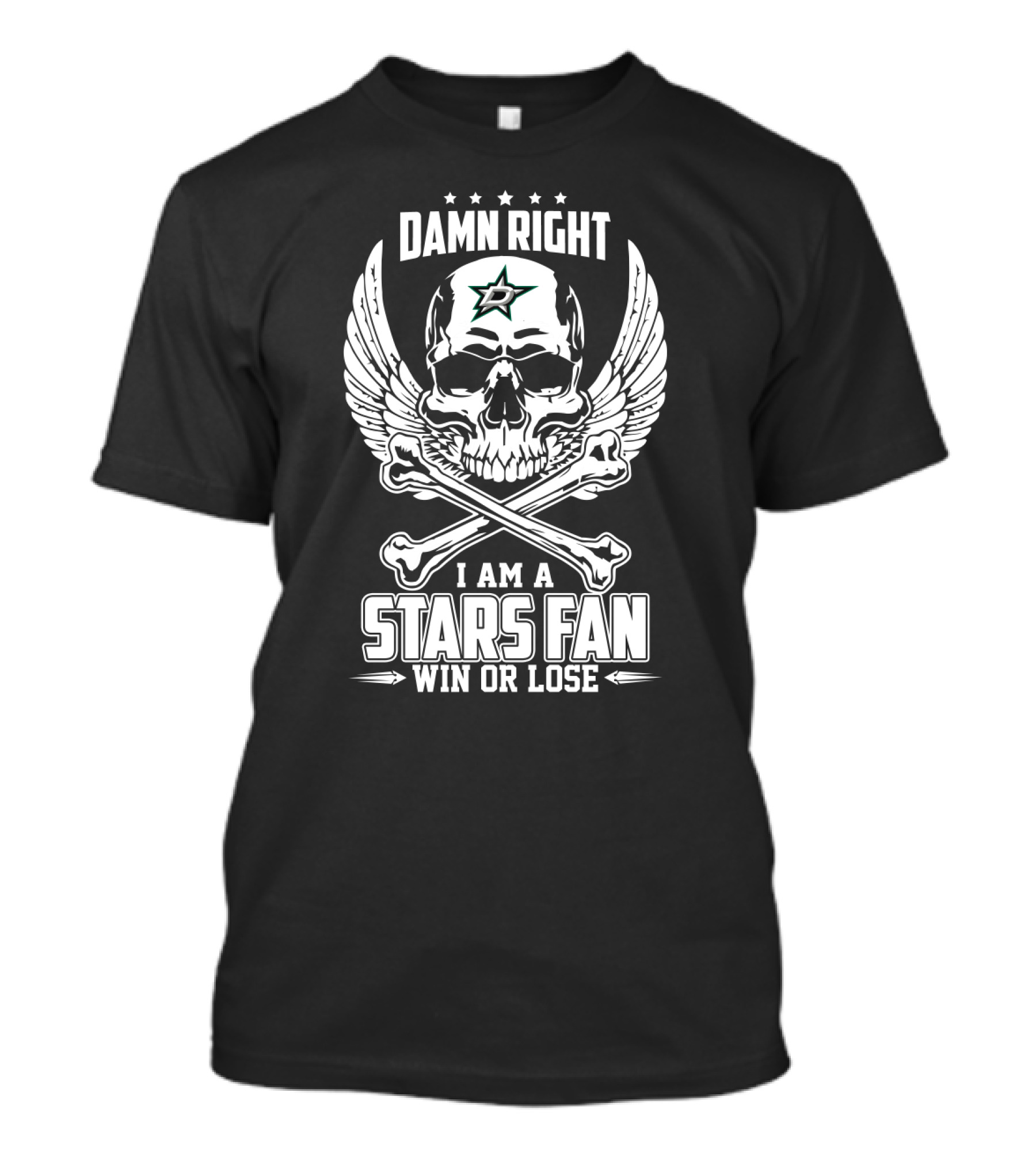 Damn Right I Am A Dallas Stars Fan Win Or Lose Skull Wings And Bones T-Shirt