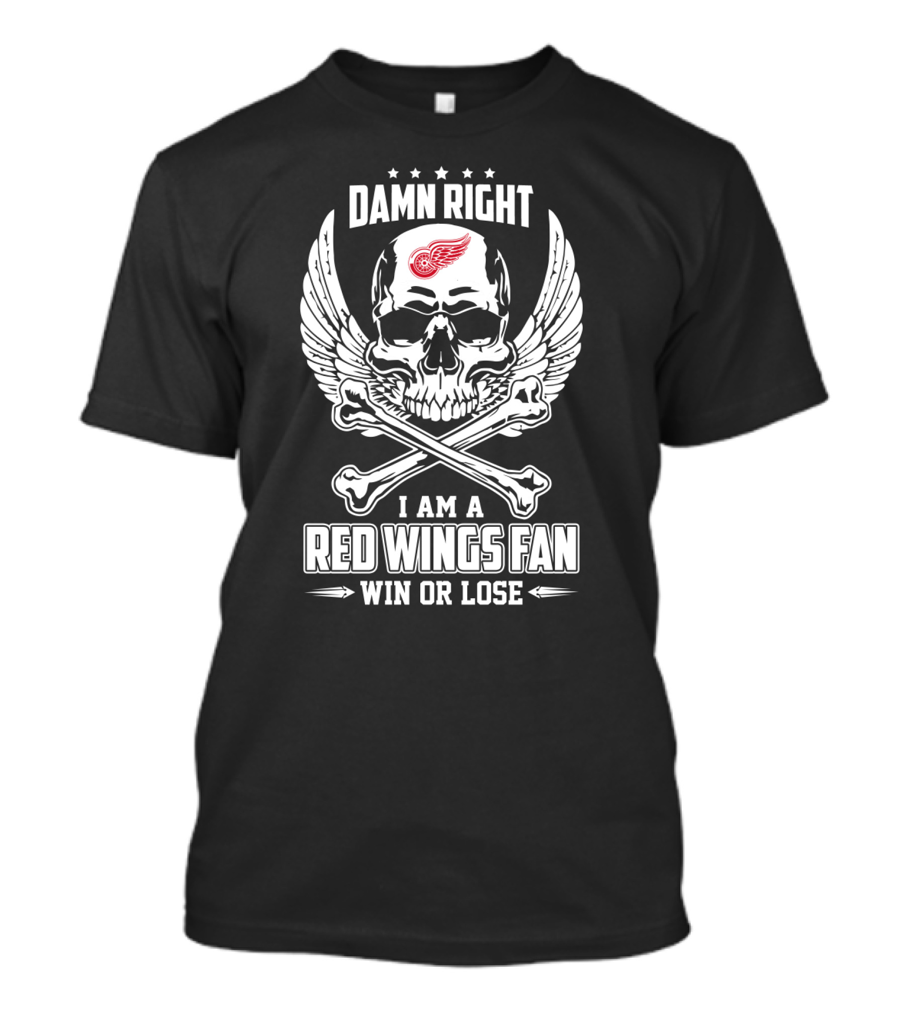 Damn Right I Am A Red Wings Fan Win Or Lose Skull And Crossbones Detroit Red Wings T-Shirt