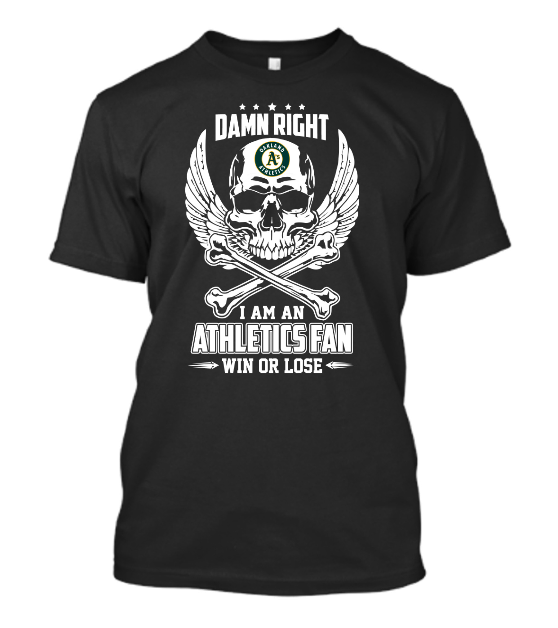 Damn Right I Am Oakland Athletics Fan Win Or Lose Skull And Bones T-Shirt