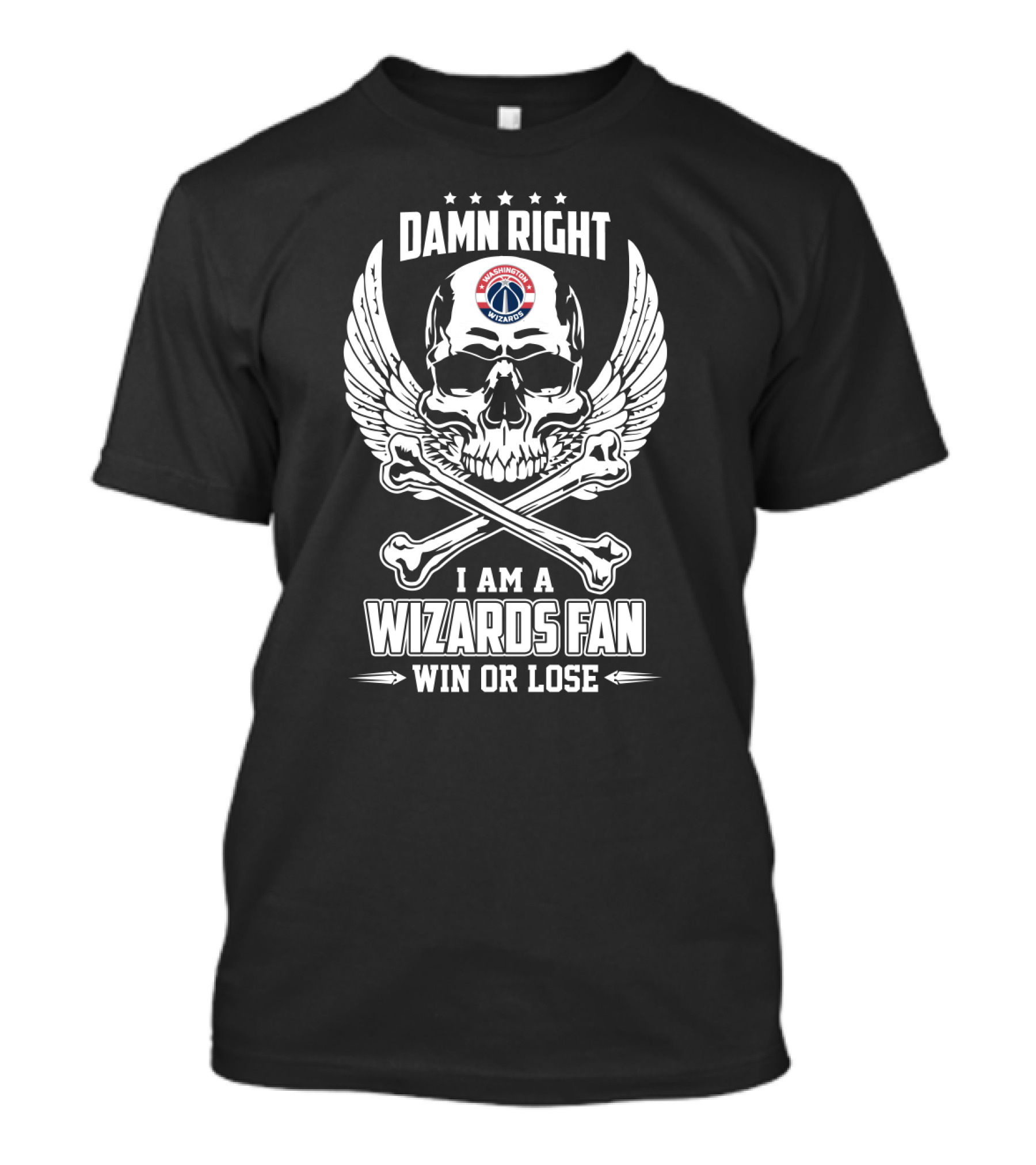 Damn Right I Am A Washington Wizards Fan Win Or Lose T-Shirt