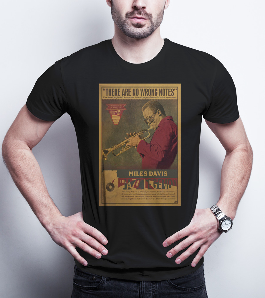 There Are No Wrong Notes Miles Davis The Jazz Legend T-Shirt