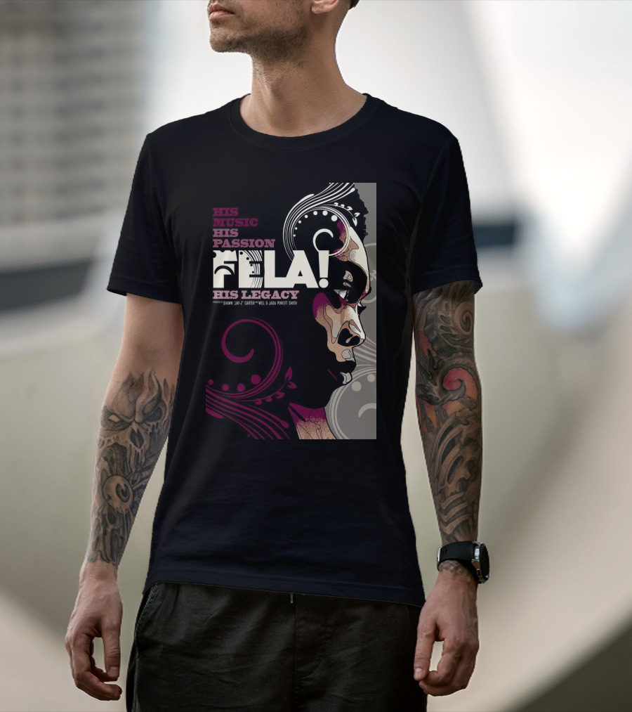 His Music His Passion Fela His Legacy T-Shirt