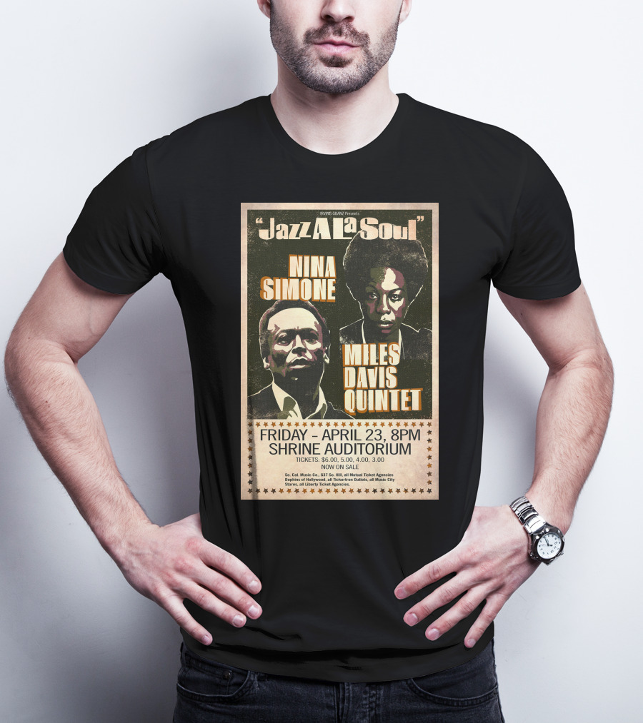 Jazz A La Soul Nina Simone Miles Davis Quintet April 23 Shrine Auditorium T-Shirt