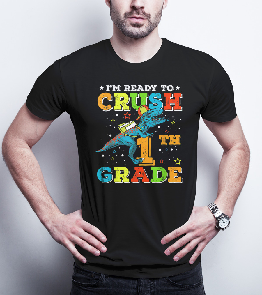 I'M READY TO CRUSH 1TH GRADE Dinosaur Rex Back To School T-Shirt