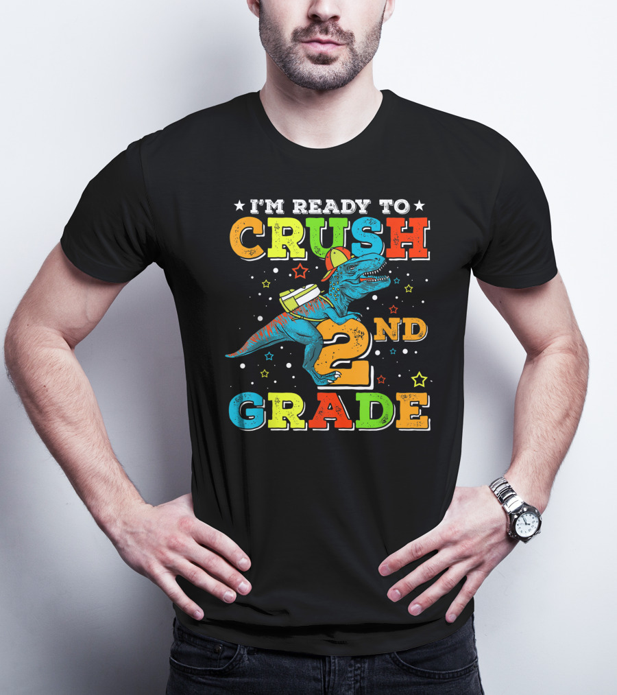 I'm Ready To Crush 2nd Grade Dinosaur Rex Back To School T-Shirt