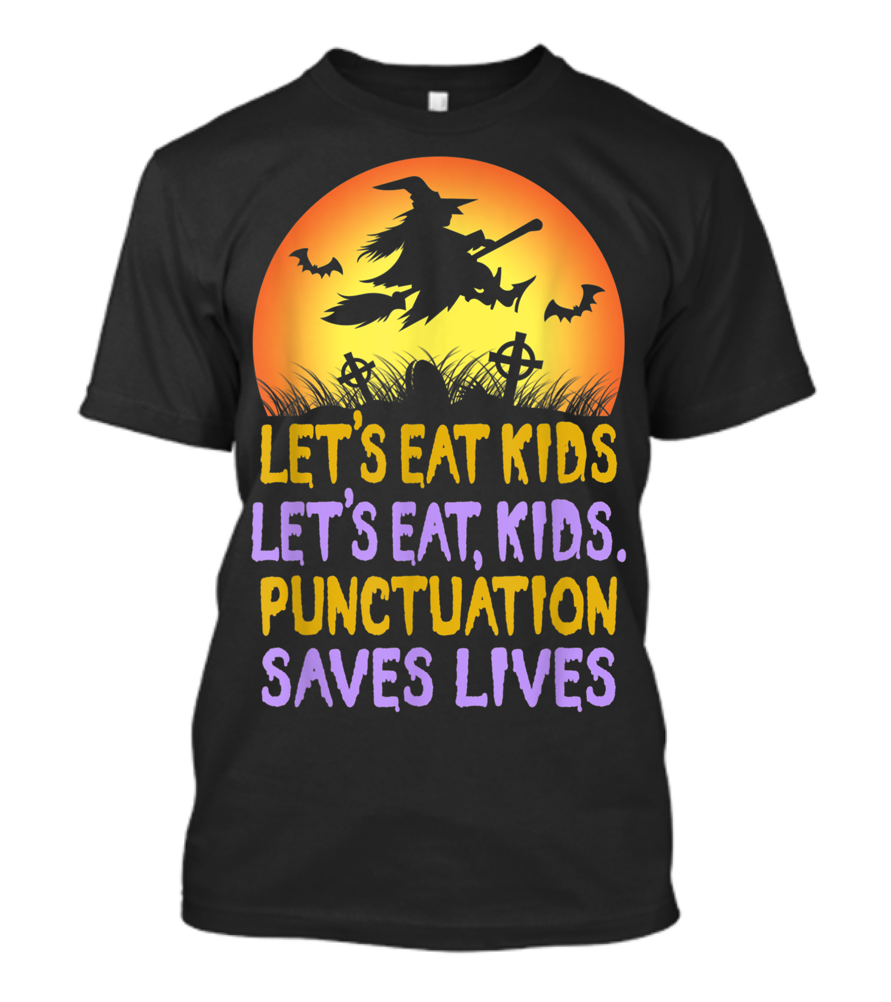 Let's Eat Kids Let's Eat Punctuation Saves Lives Witch Broom Halloween T-Shirt
