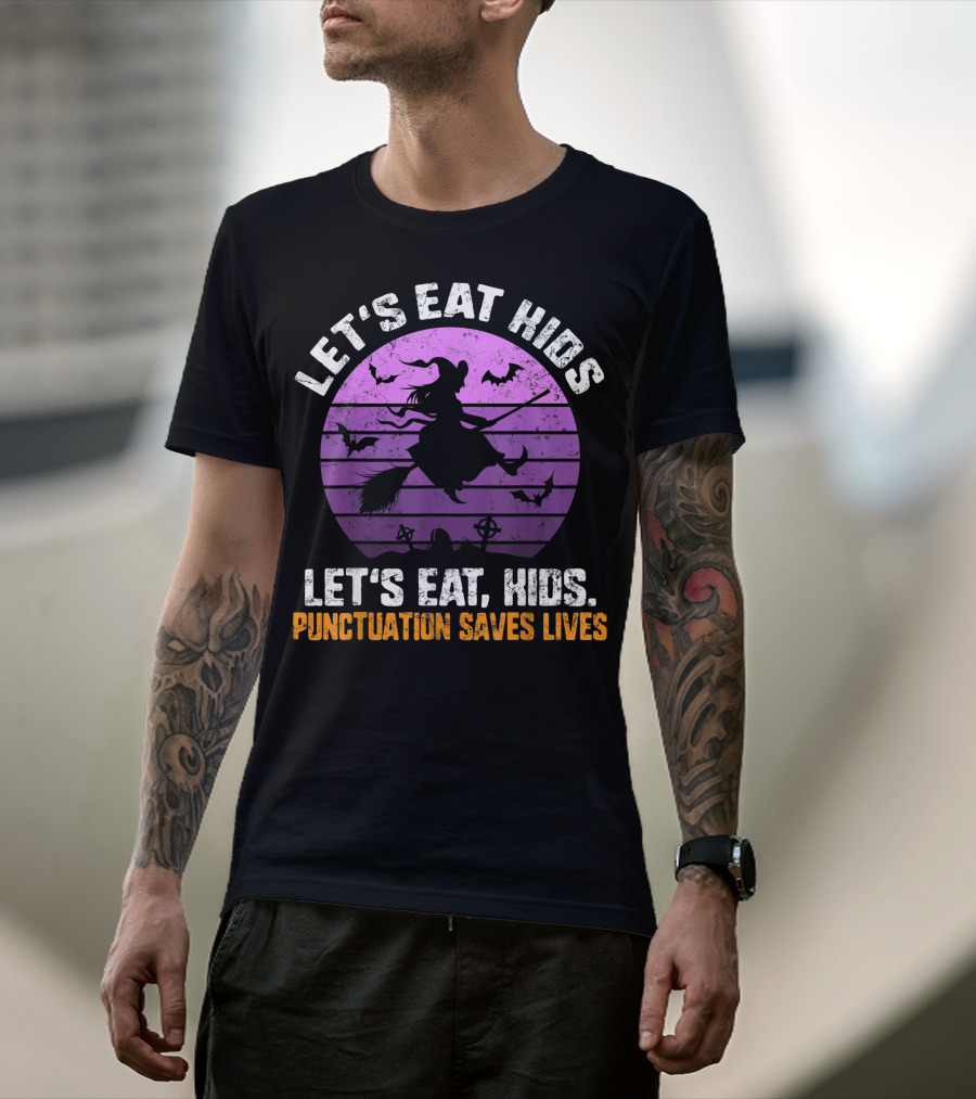 Let's Eat Kids Punctuation Saves Lives Halloween Witches Bats T-Shirt