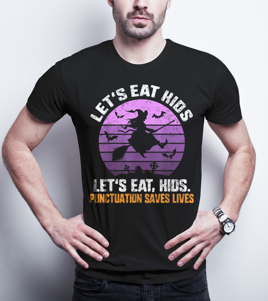 Let's Eat Kids Punctuation Saves Lives Halloween Witches Bats T-Shirt