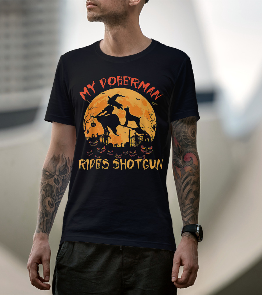 My Doberman Rides Shotgun Halloween Witch And Pumpkins Moon Scene T-Shirt