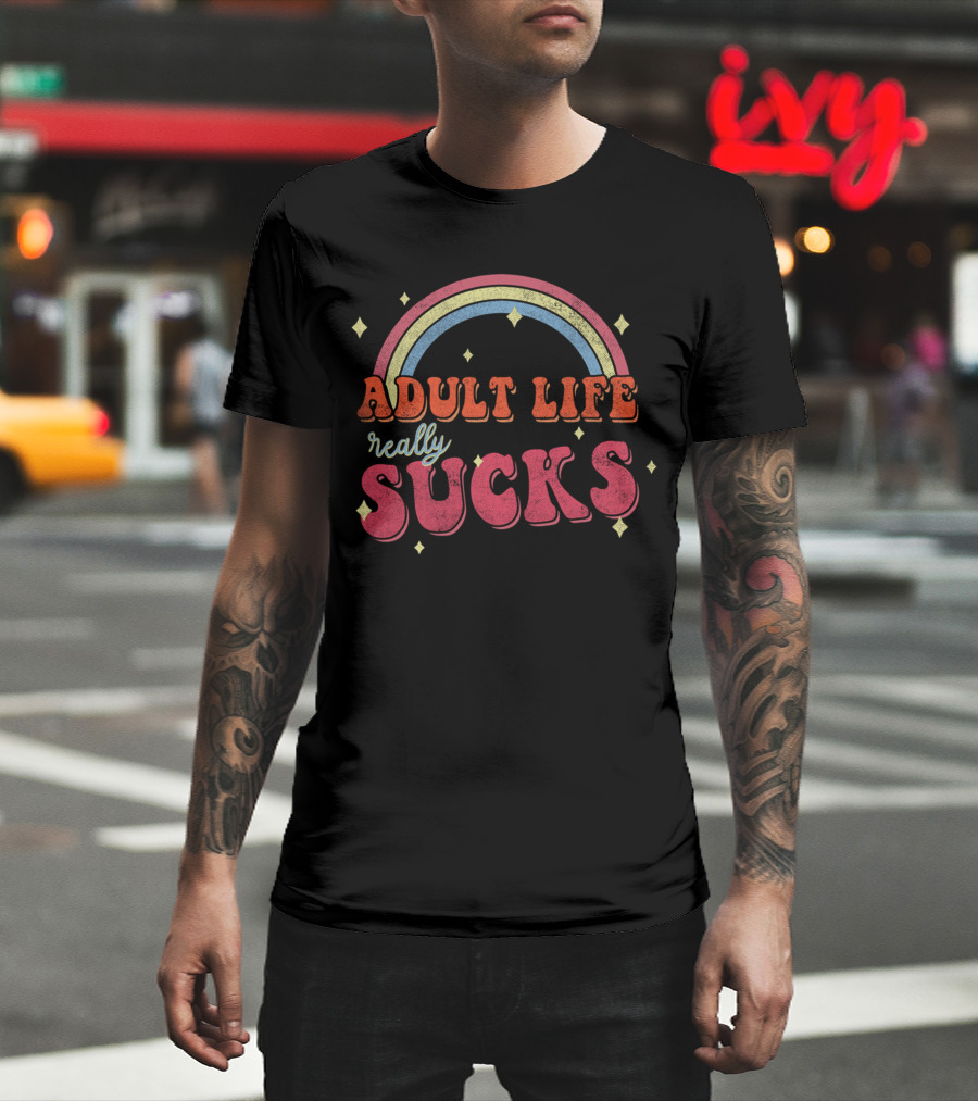 ADULT LIFE REALLY SUCKS Retro Rainbow T-Shirt