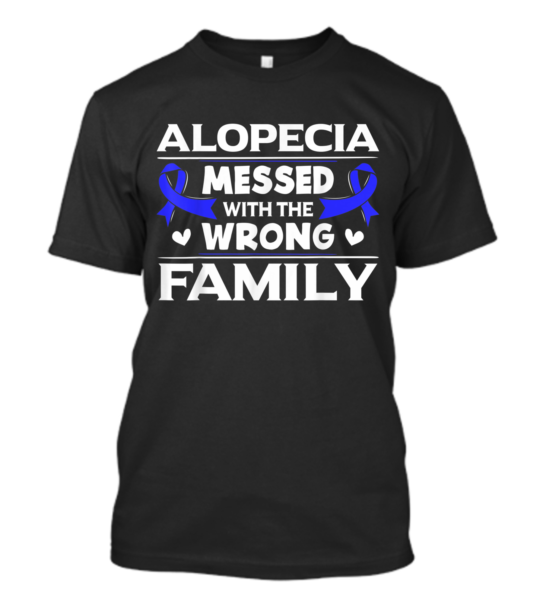 Alopecia Messed With The Wrong Family Blue Awareness Ribbons T-Shirt