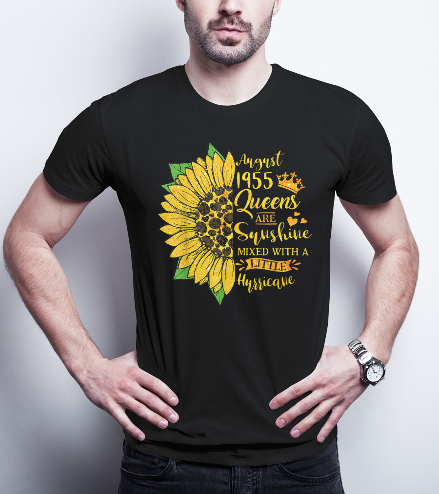 August 1955 Queens Are Sunshine Mixed With A Little Hurricane Sunflower T-Shirt