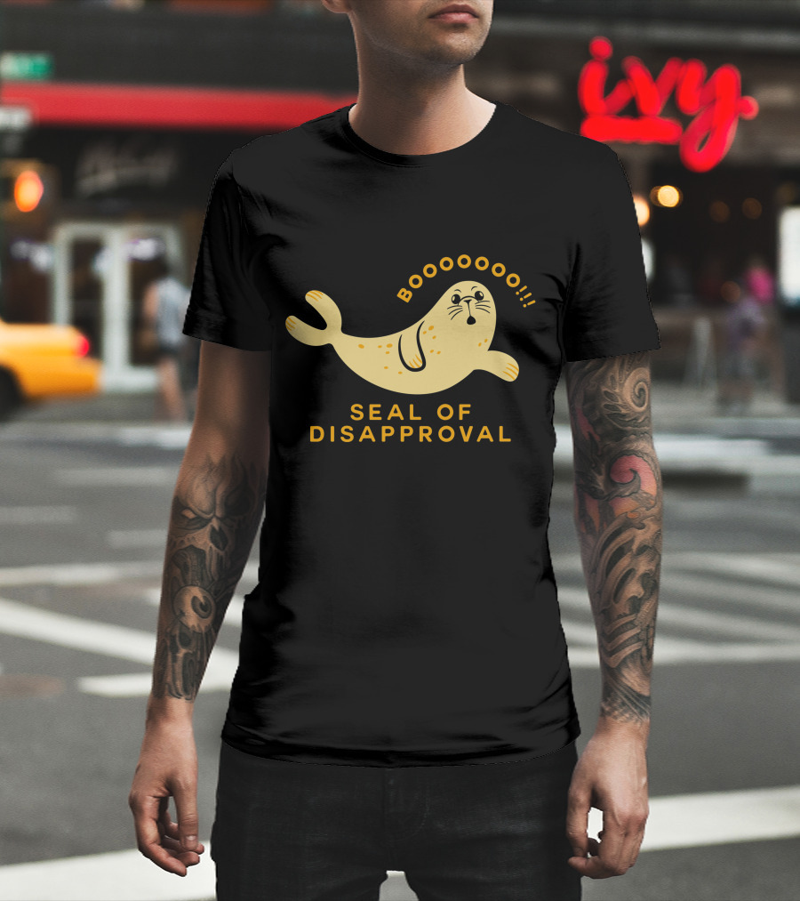 BOOOOOOO SEAL OF DISAPPROVAL T-Shirt
