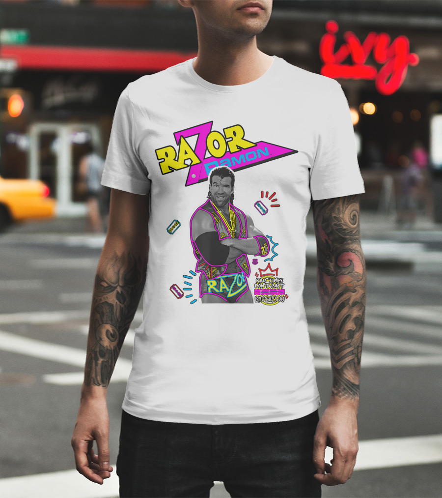 Razor Ramon Bad Times Don't Last But Bad Guys Do T-Shirt