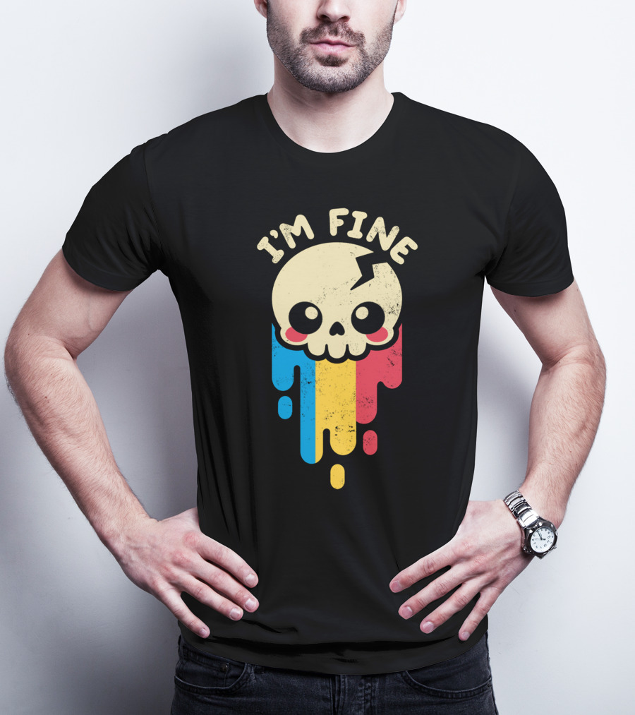I'm Fine Skull Dripping Colors T-Shirt